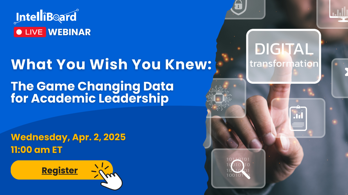 What You Wish You Knew: The Game-Changing Data for Academic Leadership | IntelliBoard